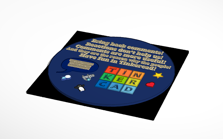 3d Design Bring Back Comments Design 1 Tinkercad