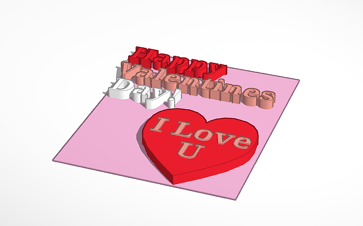 3D design Happy Valentines Day! | Tinkercad
