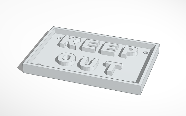 3D design KEEP OUT SIGN | Tinkercad