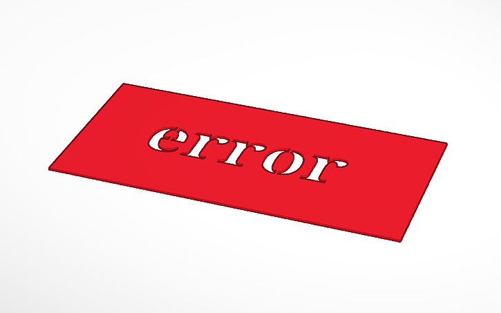 3D design Error stencil - Tinkercad
