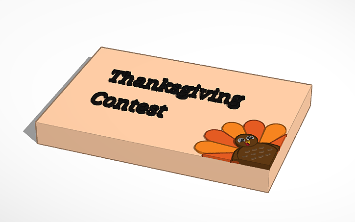 3D design Thanksgiving Contest | Tinkercad