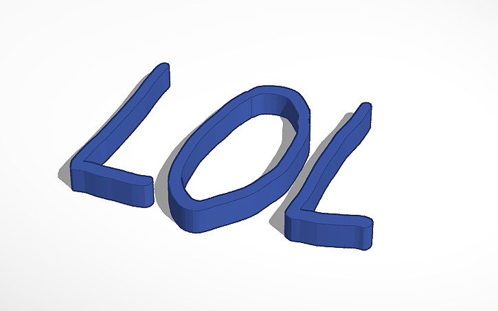 3D design LOOOOOOOOOOOL - Tinkercad