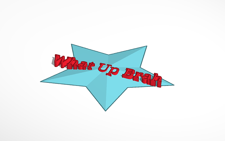 3D design what up brah | Tinkercad