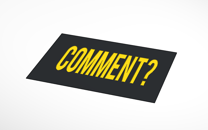 3D design Comment Down Below | Tinkercad