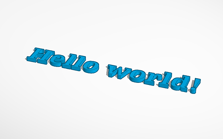 3D design Hello world! - Tinkercad