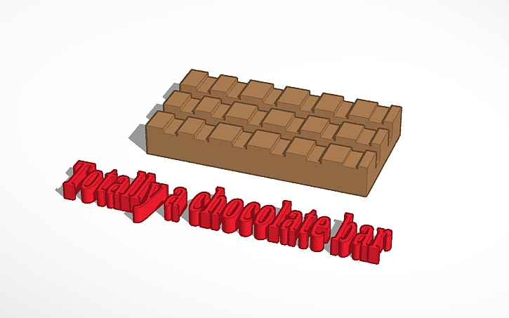 3D design Totally a chocolate bar | Tinkercad