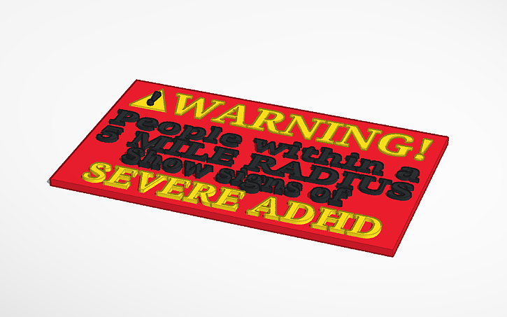 3D design ADHD Warning Sign - Tinkercad