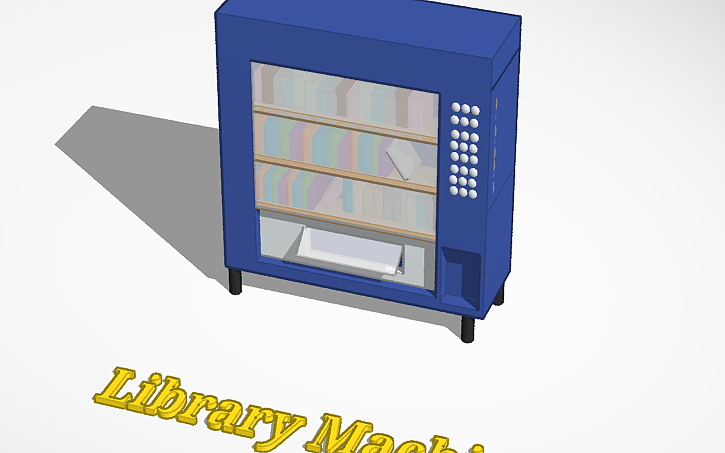 3D design The Library Machine (Malia, Zelda, and Chloe) - Tinkercad