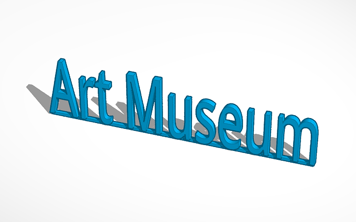 3D design ป้าย Art museum - Tinkercad