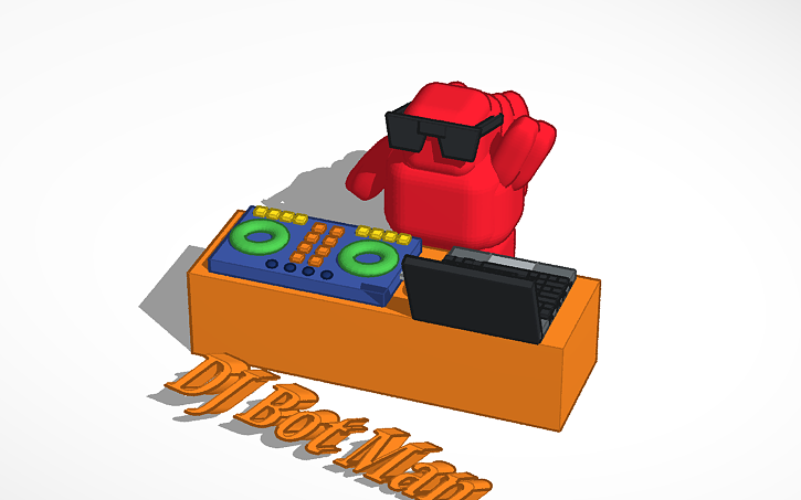 3D design DJ Bot Man 3.0 - Tinkercad