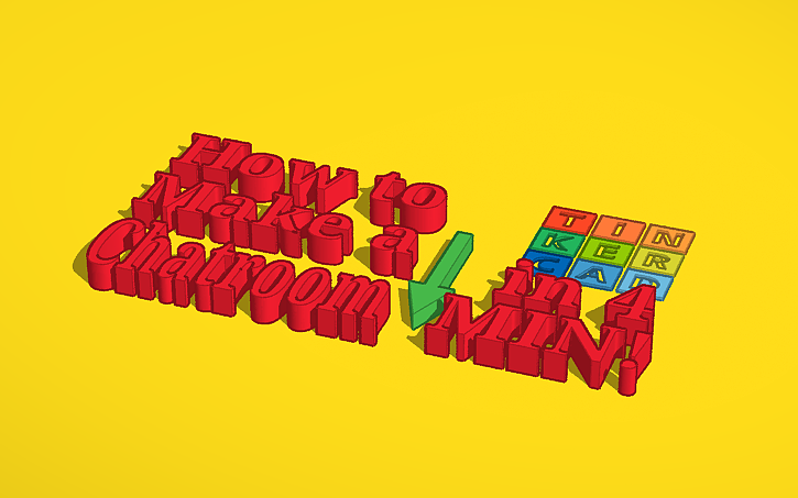 3D design Hey Dude! Chat Room Help - Tinkercad