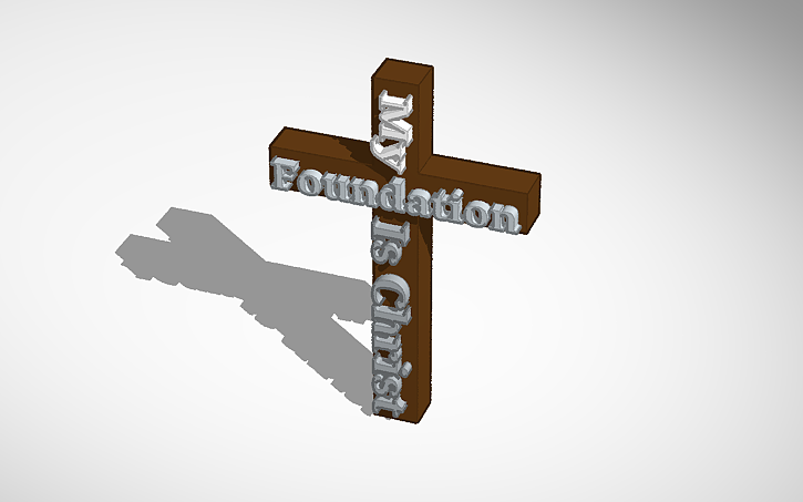 3D design "My foundation is Christ" cross - Tinkercad