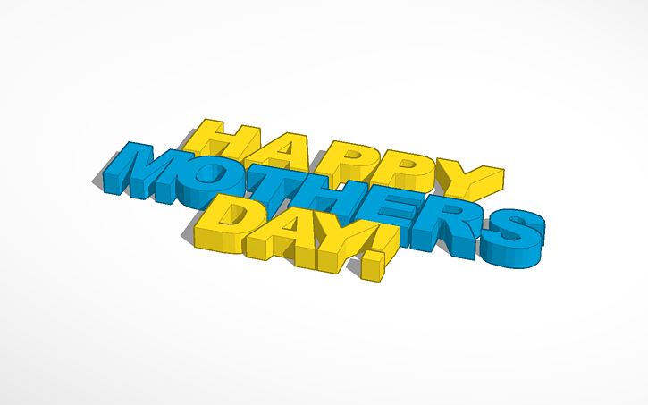 3D design Happy Mother's Day - Tinkercad