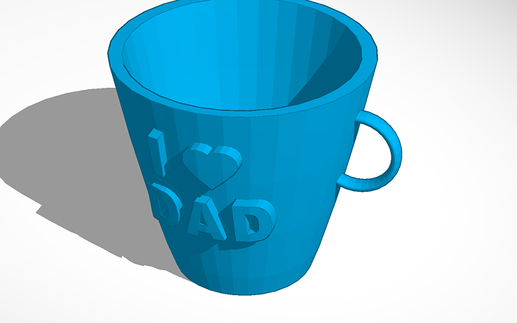 3D design cup_I love Dad | Tinkercad