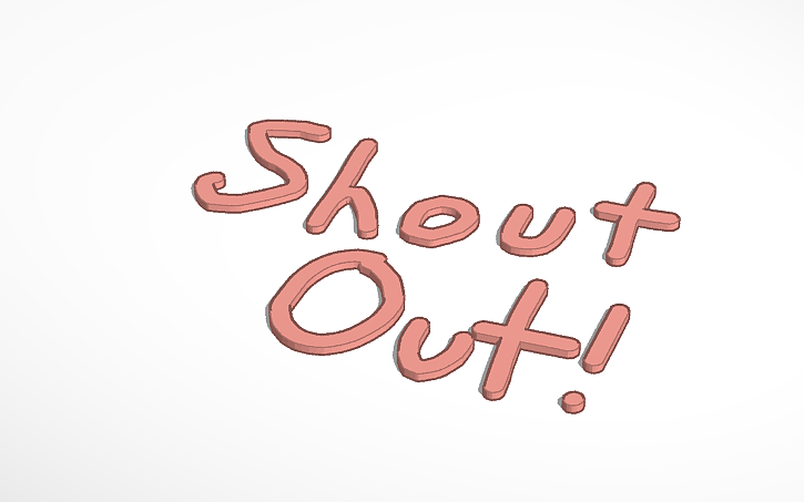 3D design Shout Out! | Tinkercad