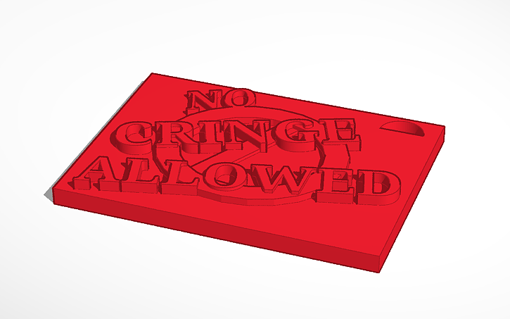3D design No Cringe Allowed - Tinkercad