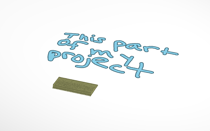 3D design Project on Something | Tinkercad