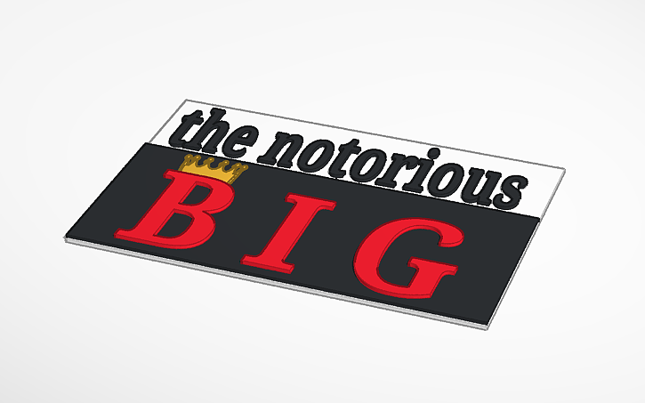 3D design the notorious B I G logo - Tinkercad