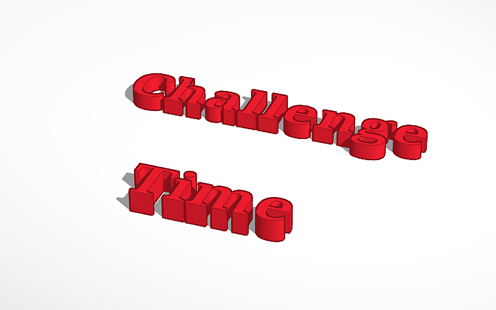 3D design Challenge time - Tinkercad