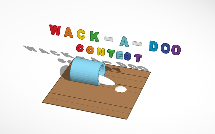 3D design WACK-A-DOO CONTEST: SPILLED MILK! | Tinkercad