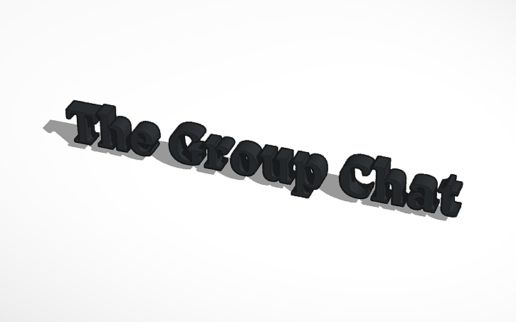 3D design Group Chat!! | Tinkercad