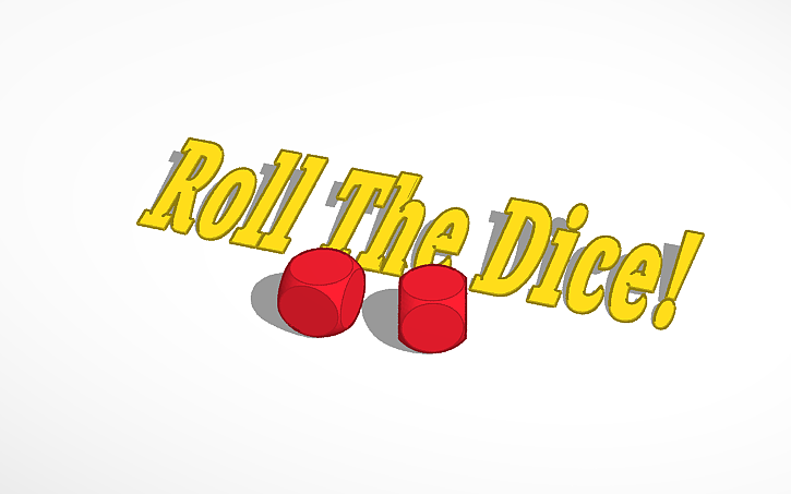 3D design Roll the Dice. | Tinkercad