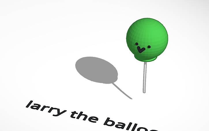 3D design larry the balloon | Tinkercad