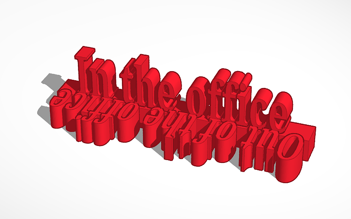 3D design In the Office. Out of the Office | Tinkercad