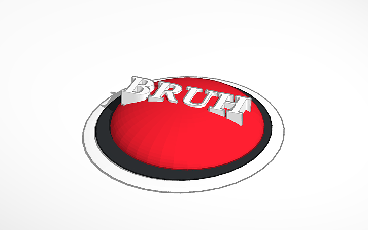 3D design 2 MINUTE BRUH BUTTON | Tinkercad
