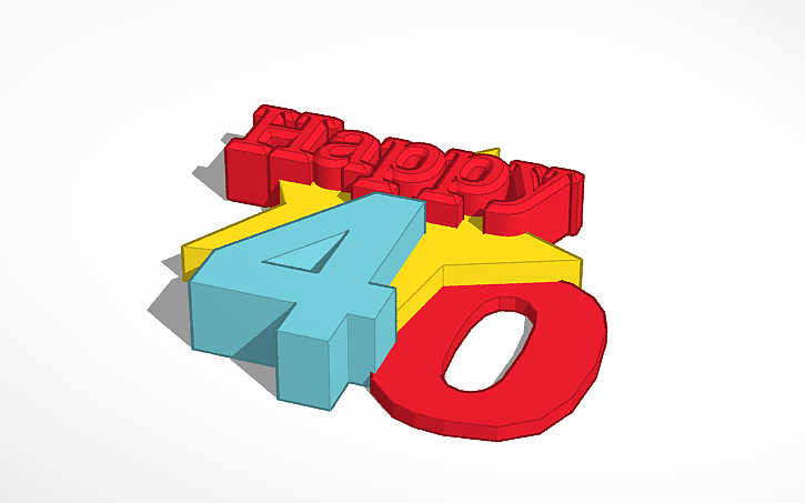 3D design Happy 40th birthday - Tinkercad