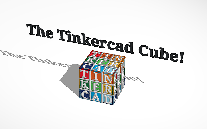 3D design Tinkercad cube - Tinkercad