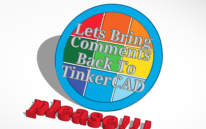 3d Design Bring Back Comments Tinkercad