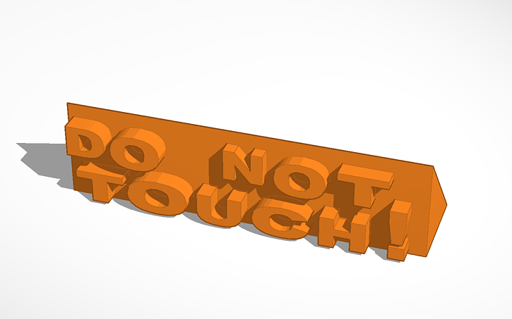 3D design do not touch sign | Tinkercad