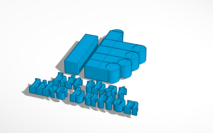 3D design hit that like button | Tinkercad