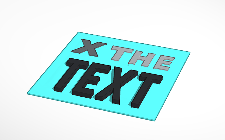 3d Design X To The Text Tinkercad
