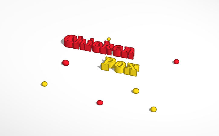 3D design Chicken Pox | Tinkercad