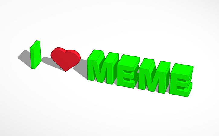3D design memes are cool | Tinkercad