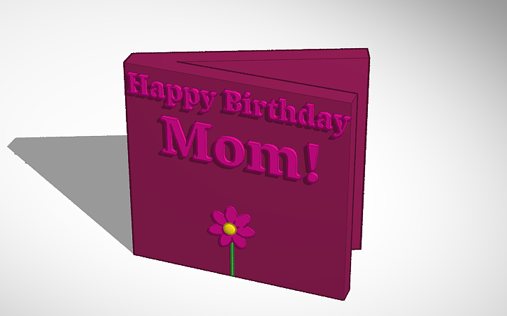 3D design Happy Birthday Mom. | Tinkercad