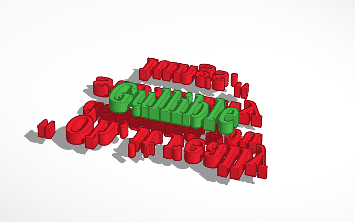 3D design "Hey, did you know it says 'Gullible' on the ceiling ...