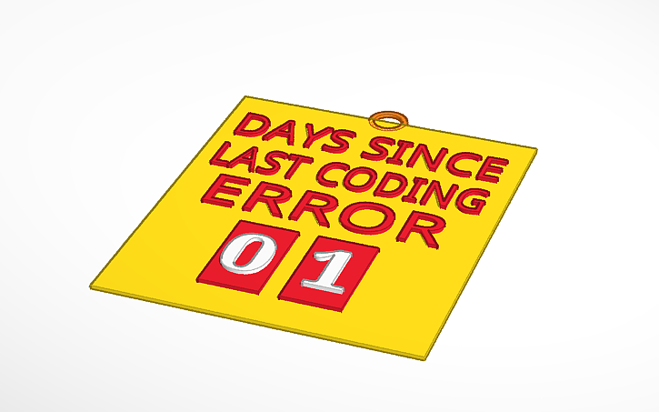 3D design Days Since last Error Sign - Tinkercad