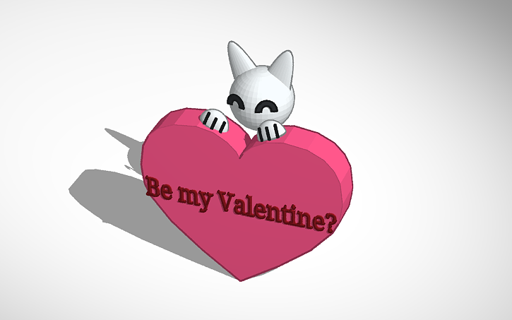 3D design Be my Valentine - Happy Valentines day! - Tinkercad