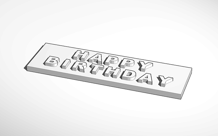 3D design happy birthday plaque | Tinkercad