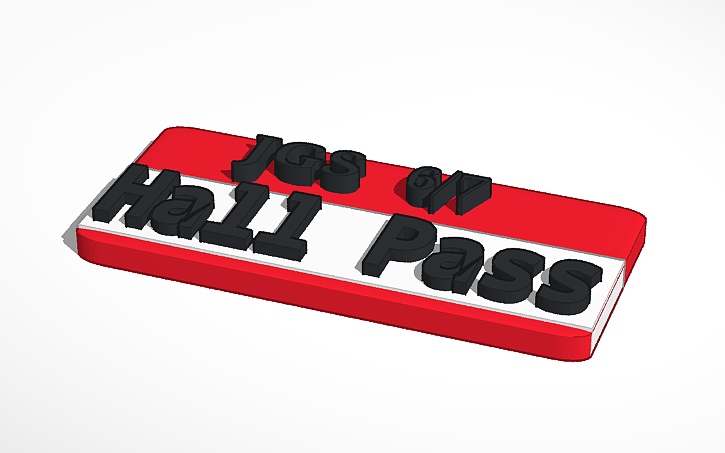 3D design Hall Pass | Tinkercad