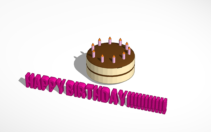 3D design Happy Birthday!!!! | Tinkercad