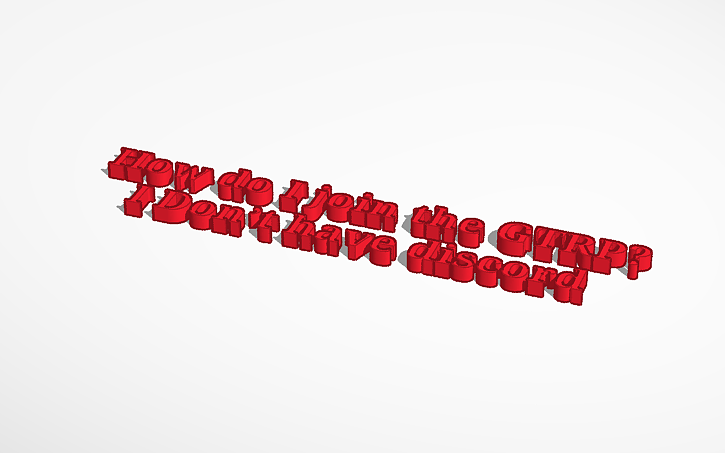 3D design Copy of How do I join the GTRP? - Tinkercad