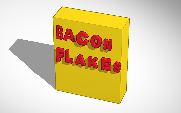3D design eat you bacon flakes | Tinkercad