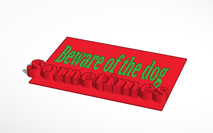 3D design Beware of the dog - Tinkercad