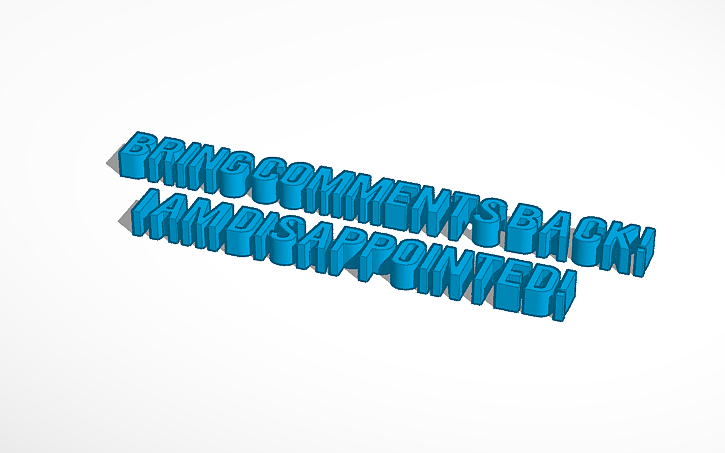3d Design Bring Comments Back Tinkercad