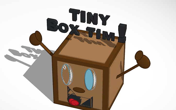 3D design Tiny Box Tim! | Tinkercad