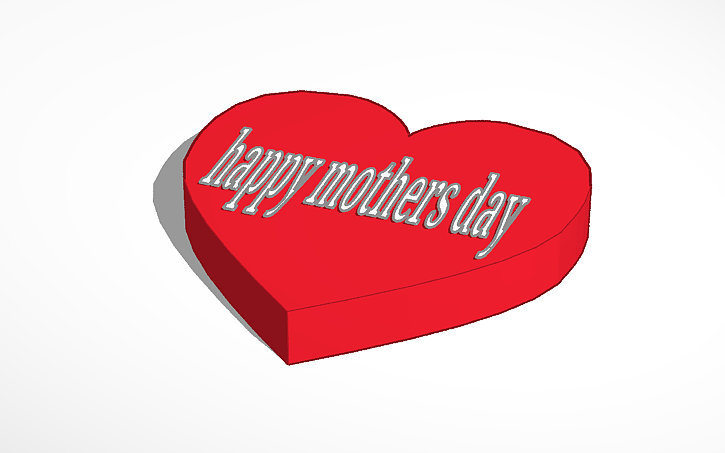 3D design Happy Mother's Day - Tinkercad